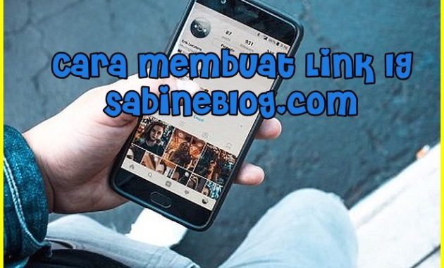 √ Cara Membuat Link IG (Instagram) Sendiri - Sabine Blog